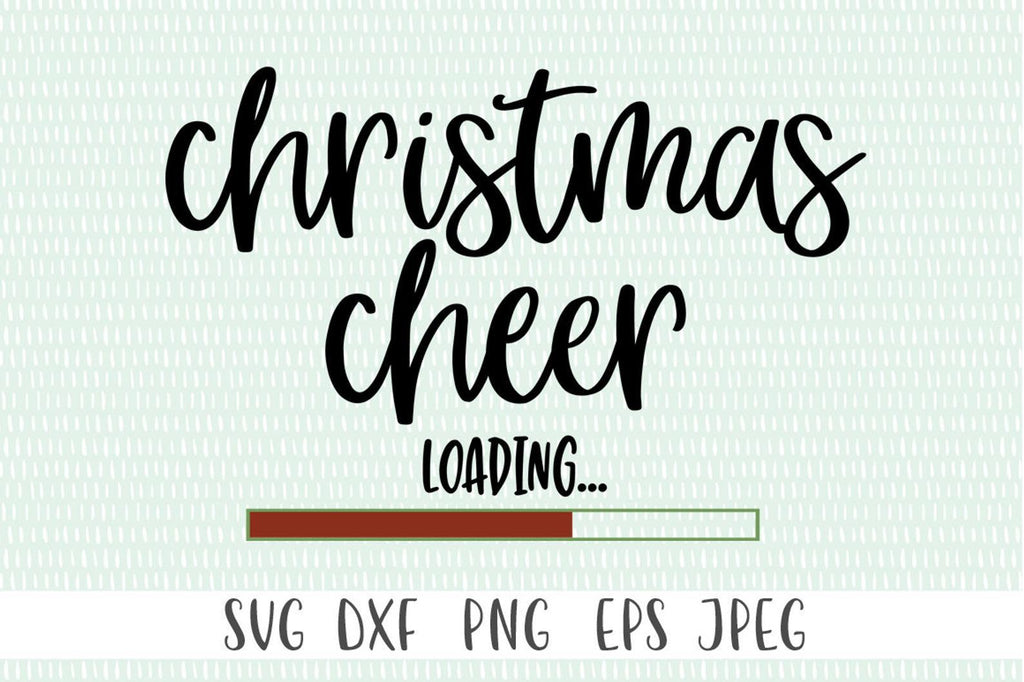 Christmas Cheer Loading... svg - christmas svg, funny svg, holidays svg ...