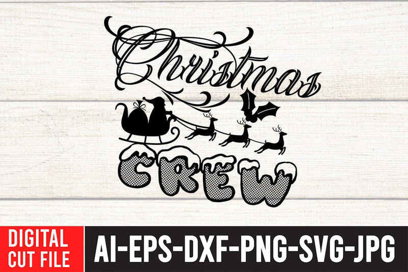 Christmas Crew SVG Cut File , Christmas Crew SVG , Christmas PNG - So ...