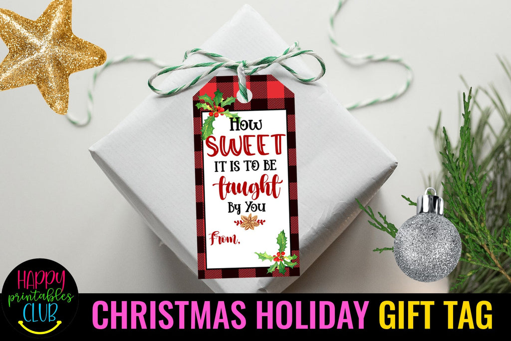 Christmas Gift Tags for Teachers- How Sweet It Is Gift Tag - So Fontsy