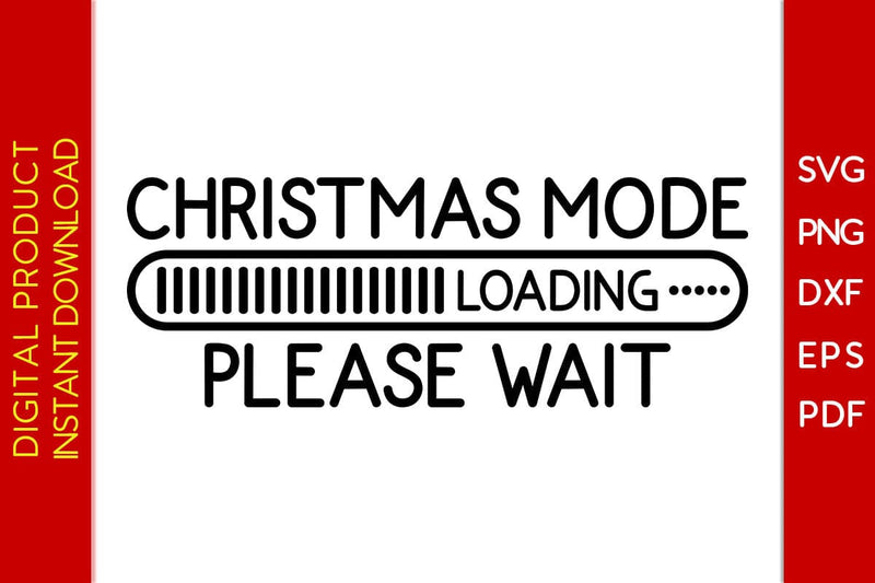 Christmas Mode Loading Please Wait SVG PNG PDF Cut File - So Fontsy