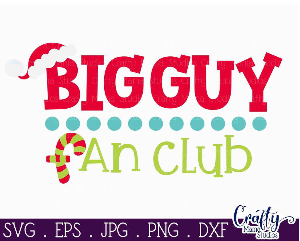 Christmas Svg - Big Guy Fan Club - Santa Claus Svg - So Fontsy