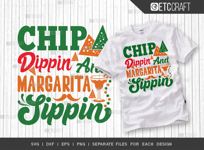 Cinco De Mayo Bundle Vol-15 | Chip Dippin And Margarita Sippin Svg ...