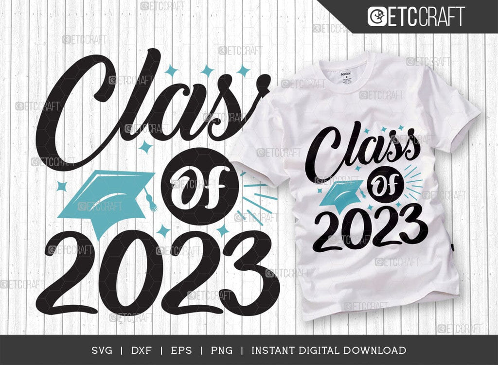 Class of 2023 SVG Bundle, Senior Year Svg, Graduation Svg, Senior 2023 ...