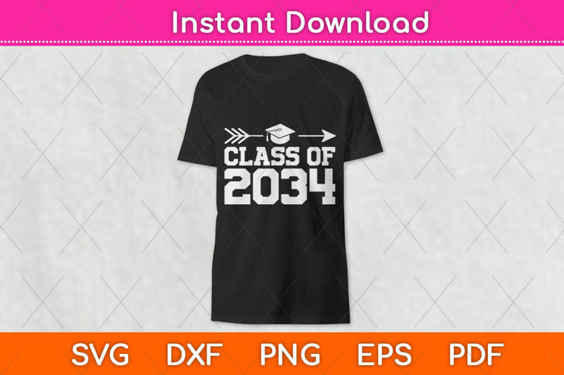 Class Of 2034 Graduation First Day Of School Svg Design - So Fontsy