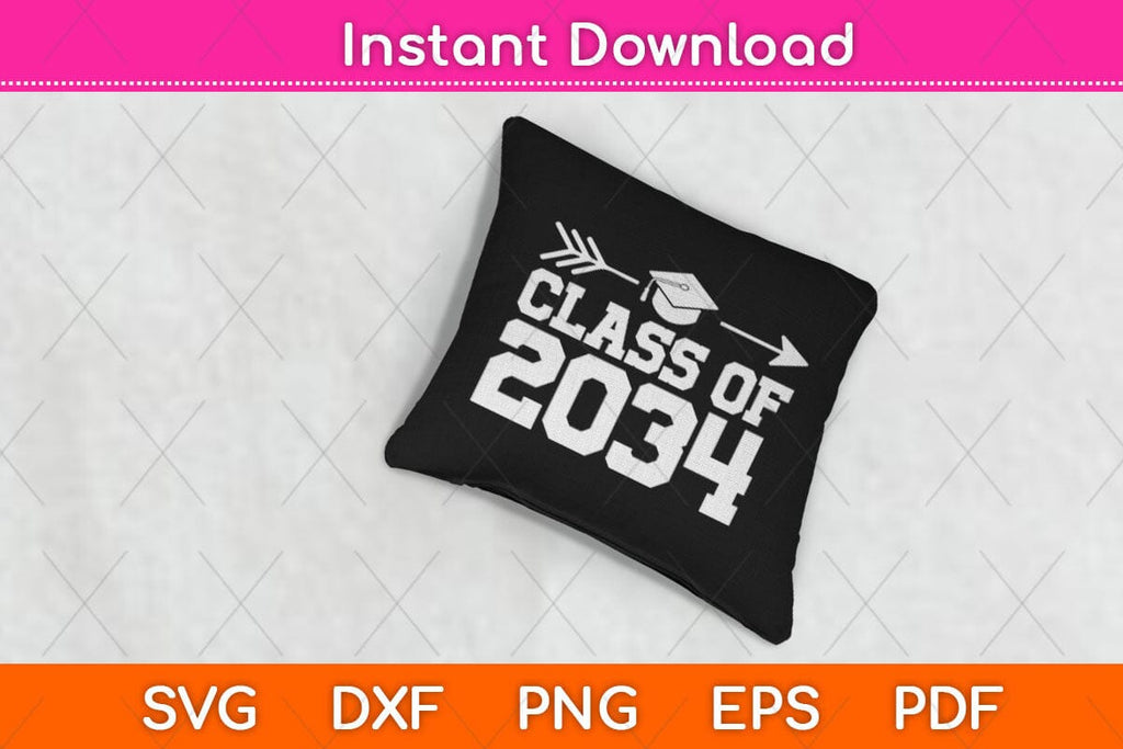 Class Of 2034 Graduation First Day Of School Svg Design - So Fontsy