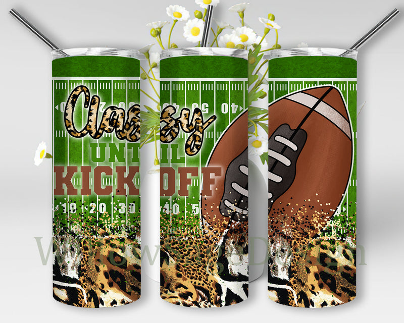 Classy Until Kickoff 20oz Skinny Tumbler, Football Field Tumbler Wrap ...