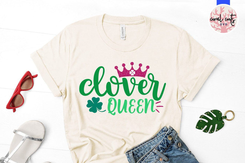 Clover queen - St Patricks Day SVG EPS DXF - So Fontsy