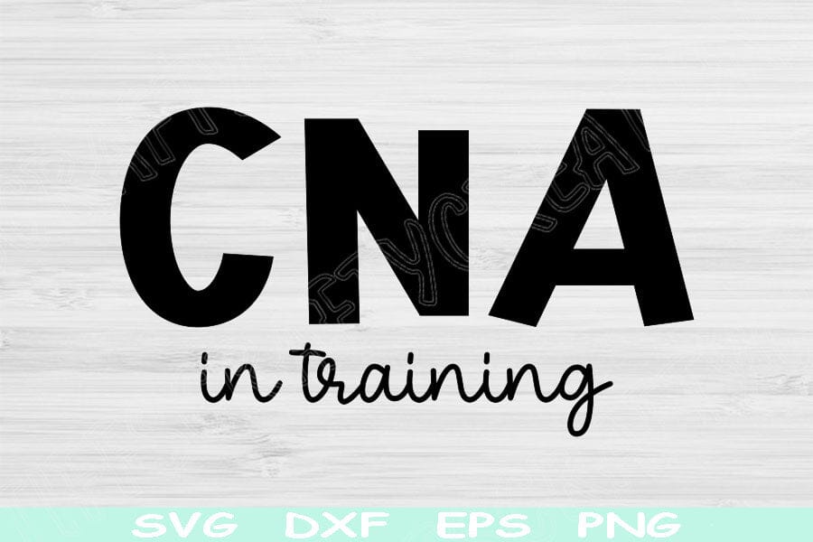 CNA Svg, Certified Nursing Assistant Svg, Dxf, Png, CNA Life Svg Cut ...