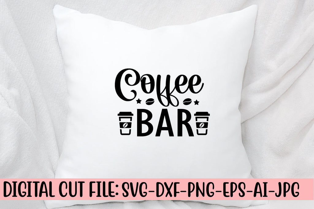 Coffee Bar SVG Cut File - So Fontsy