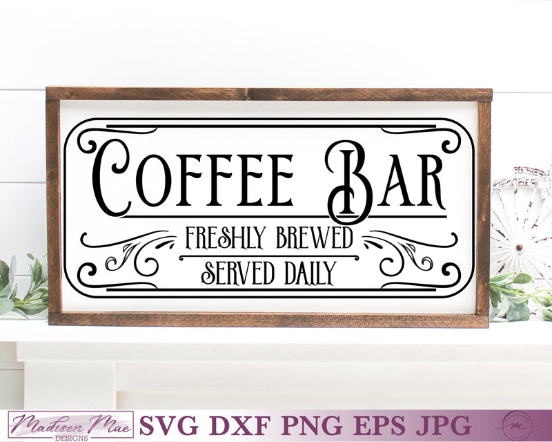 Coffee Bar SVG | Farmhouse Kitchen Sign - So Fontsy