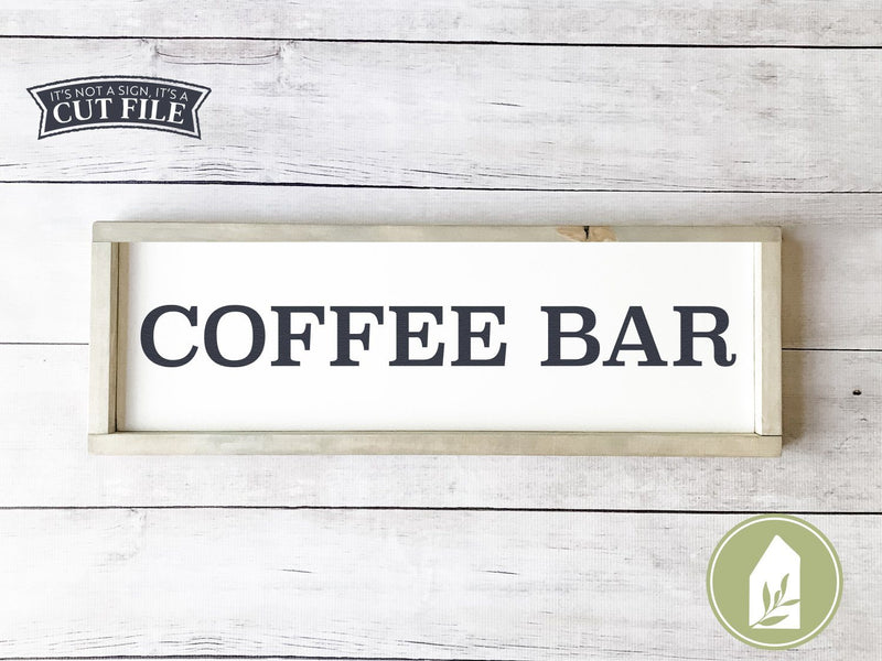 Coffee Bar SVG | Kitchen SVG | Farmhouse Sign Design - So Fontsy
