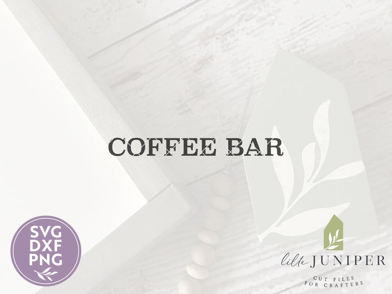 Coffee Bar SVG | Kitchen SVG | Farmhouse Sign Design - So Fontsy