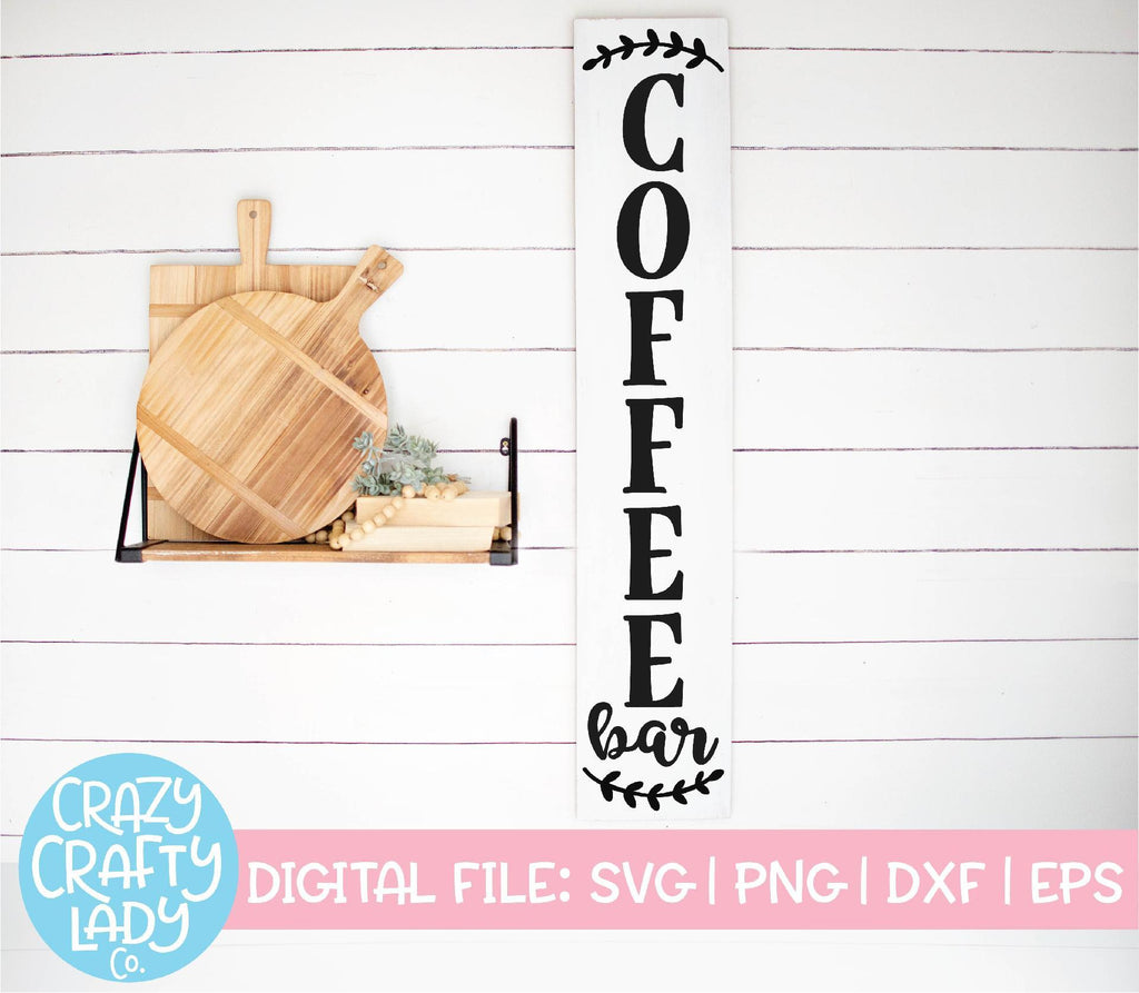 Coffee Bar | Vertical Kitchen Sign SVG Cut File - So Fontsy