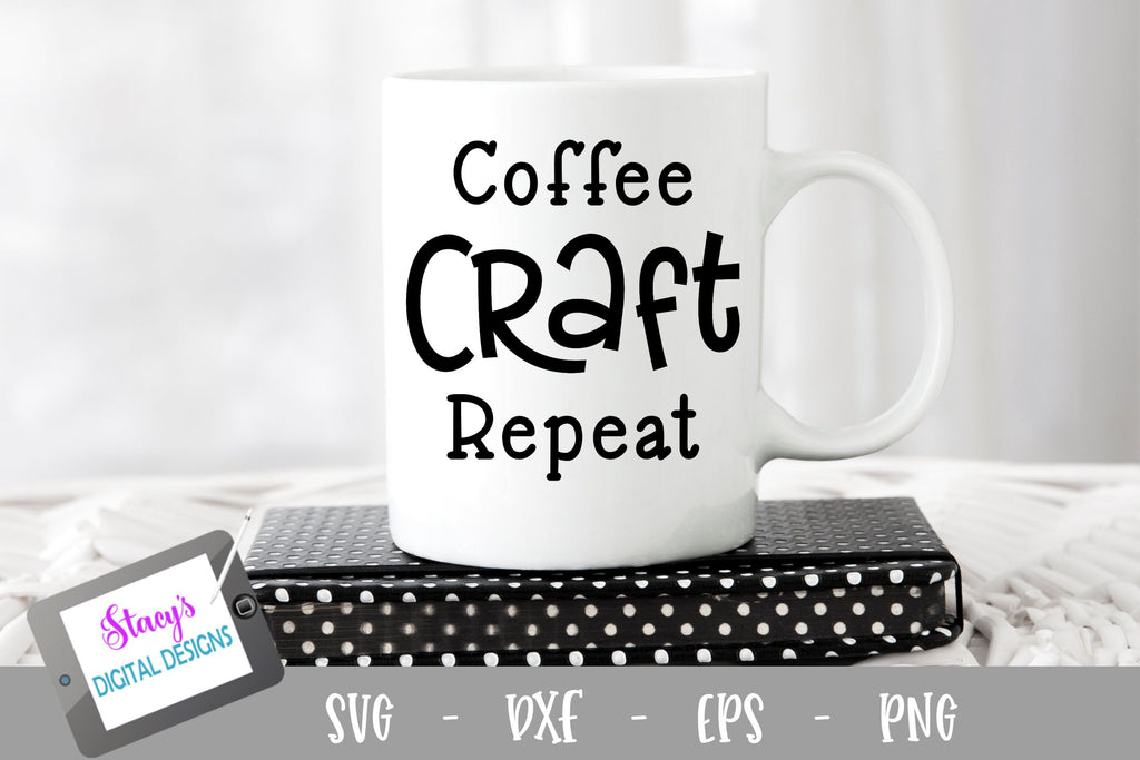 Coffee Craft Repeat SVG - Coffee SVG - Crafter SVG - So Fontsy