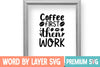 Coffee First Then Work SVG DESIGN - So Fontsy