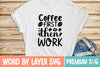 Coffee First Then Work SVG DESIGN - So Fontsy
