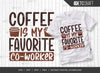 Coffee Is My Favorite Co-Worker SVG Cut File, Coffee Svg, Coffee Party ...