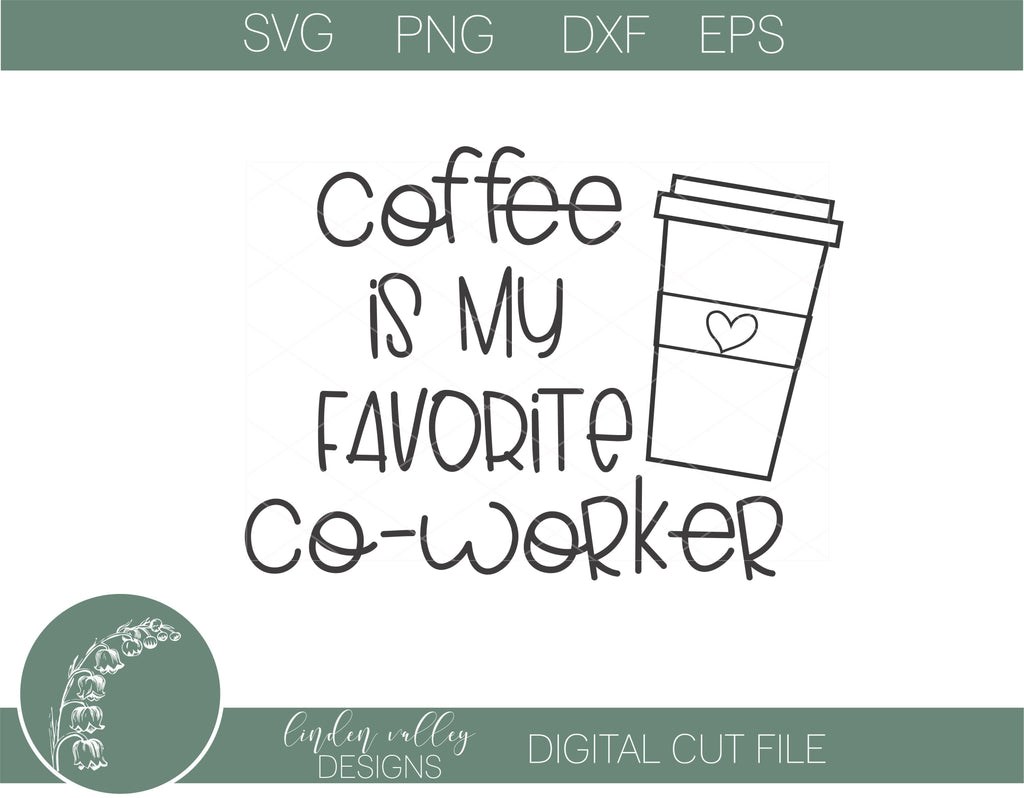 Coffee Is My Favorite Co-worker SVG|Funny Coffee SVG|Sarcastic Coffee ...