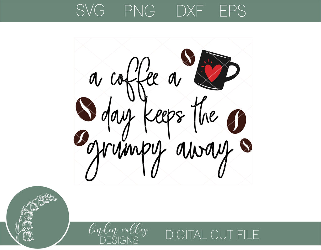 Coffee Keeps The Grumpy Away SVG|Funny SVG|Sarcastic Coffee SVG - So Fontsy