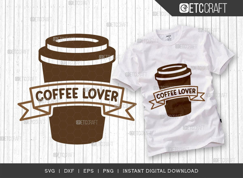 Coffee Lover SVG Cut File, Coffee Svg, Coffee Party Svg, Coffee Life ...