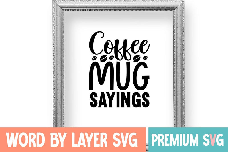Coffee Mug Sayings SVG DESIGN - So Fontsy