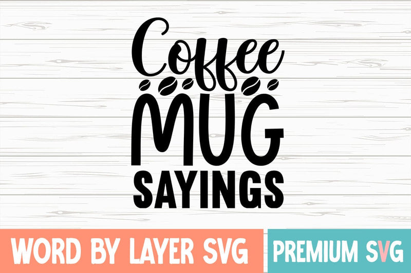 Coffee Mug Sayings SVG DESIGN - So Fontsy