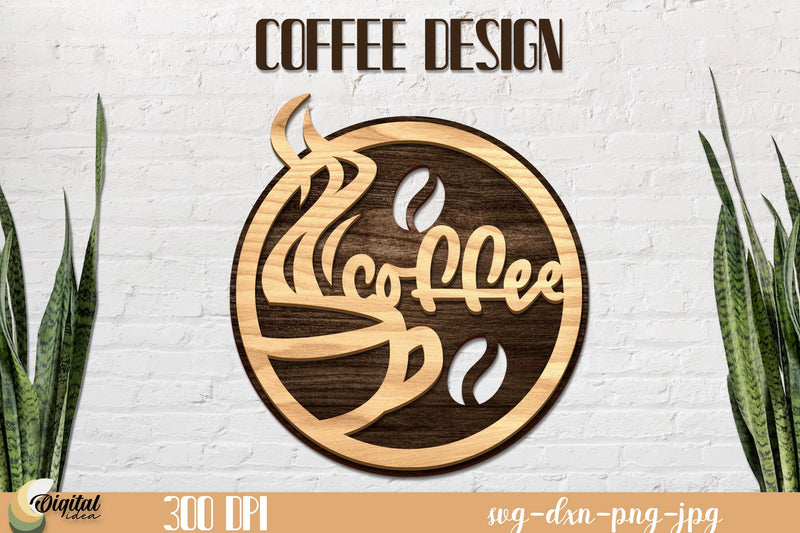 Coffee Round Sign Decor LaserCut. Coffee Quote Design SVG. - So Fontsy