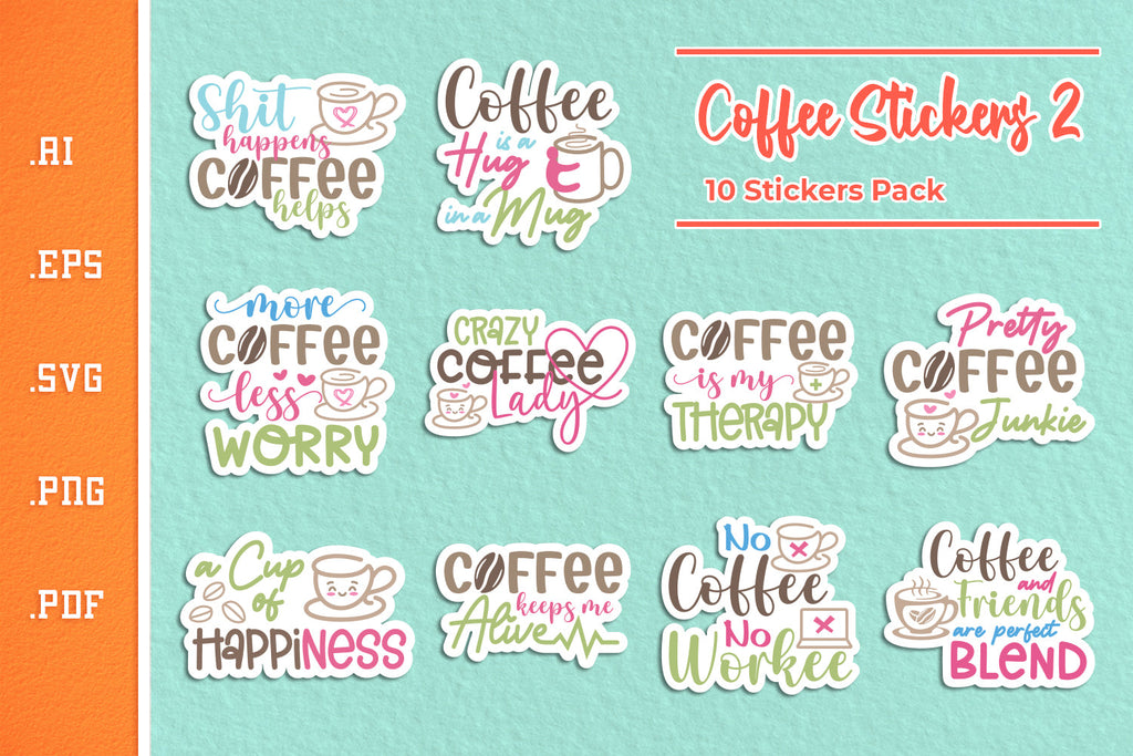 Coffee Sticker Pack 2 - 10 Designs SVG - So Fontsy