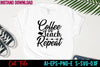Coffee Teach Repeat SVG Cut File , Teacher SVG Bundle - So Fontsy