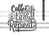 Coffee Teach Repeat SVG Cut File | Teacher Svg | Coffee Svg | School ...