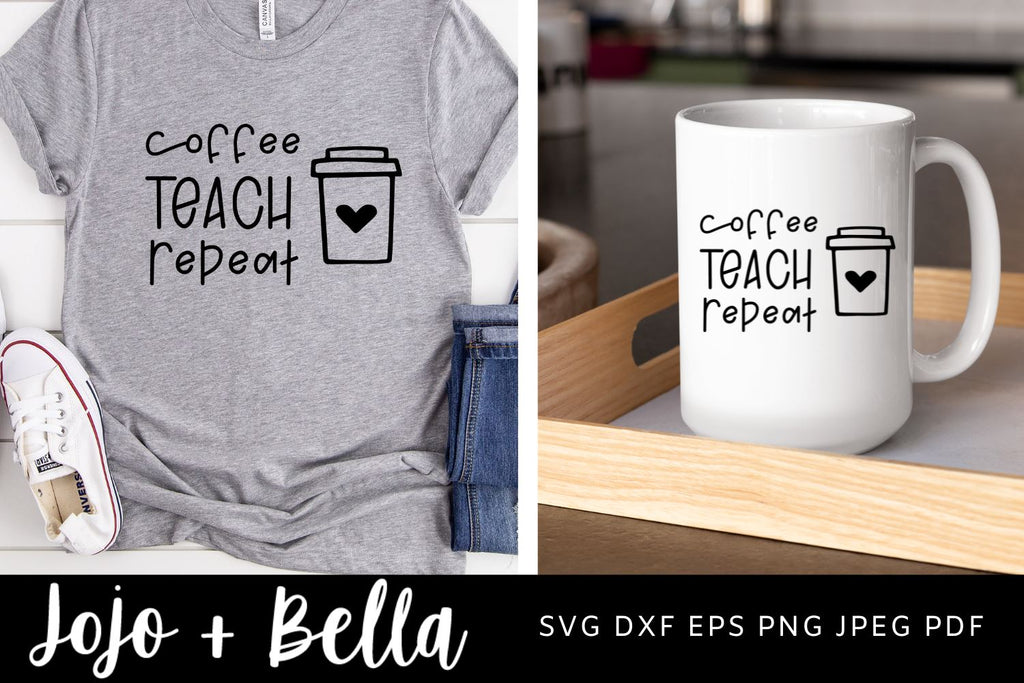 Coffee Teach Repeat Svg, Png, Teacher Gift Svg, School Sign Svg, Back ...