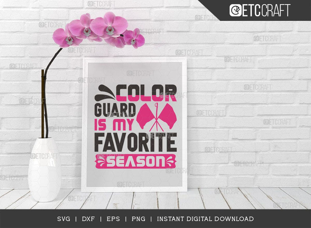 Color Guard Is My Favorite Season SVG Cut File, Marching Band Svg ...