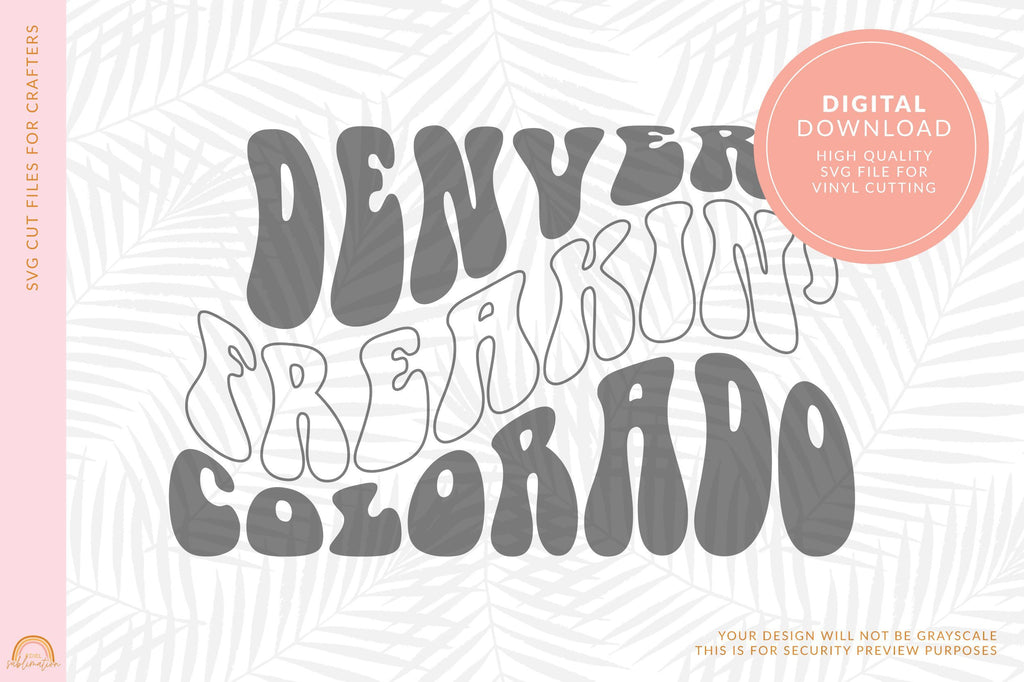 Colorado SVG File Denver Freakin Colorado Shirt Design HM - So Fontsy