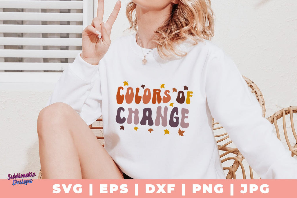Colors of Change SVG, Quote SVG, Svg Design, Sign SVG - So Fontsy