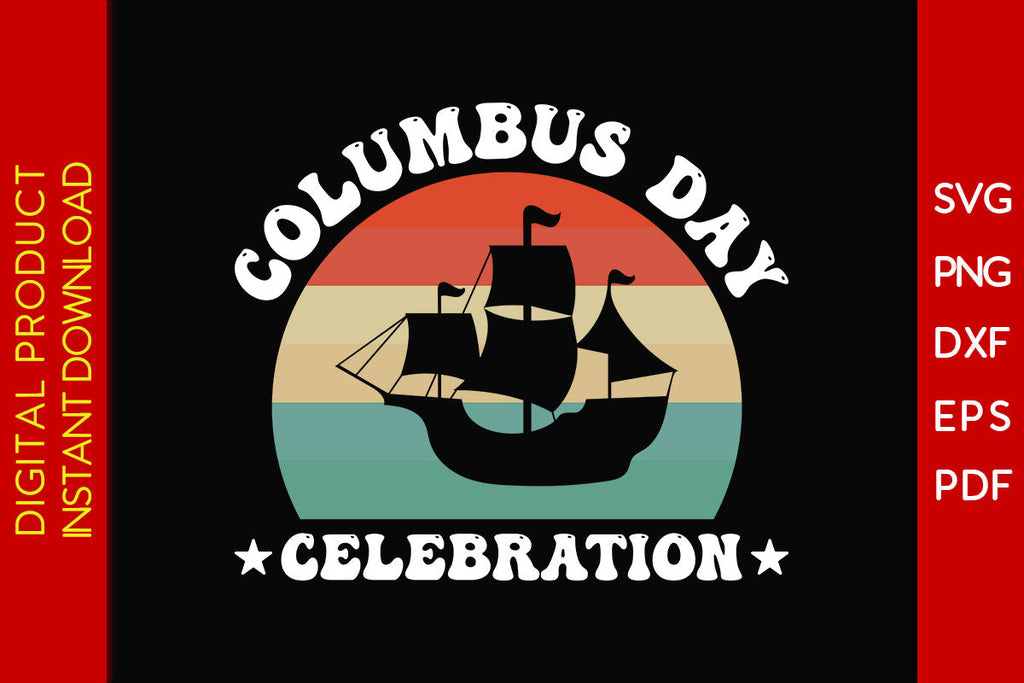 Columbus Day Celebration SVG PNG PDF Cut File - So Fontsy