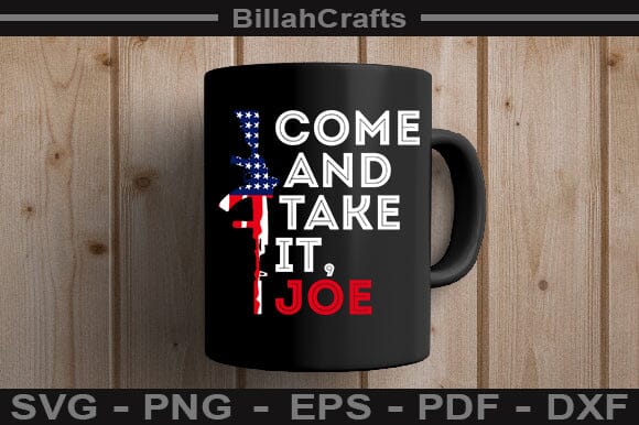 Come And Take It, Joe SVG File - So Fontsy
