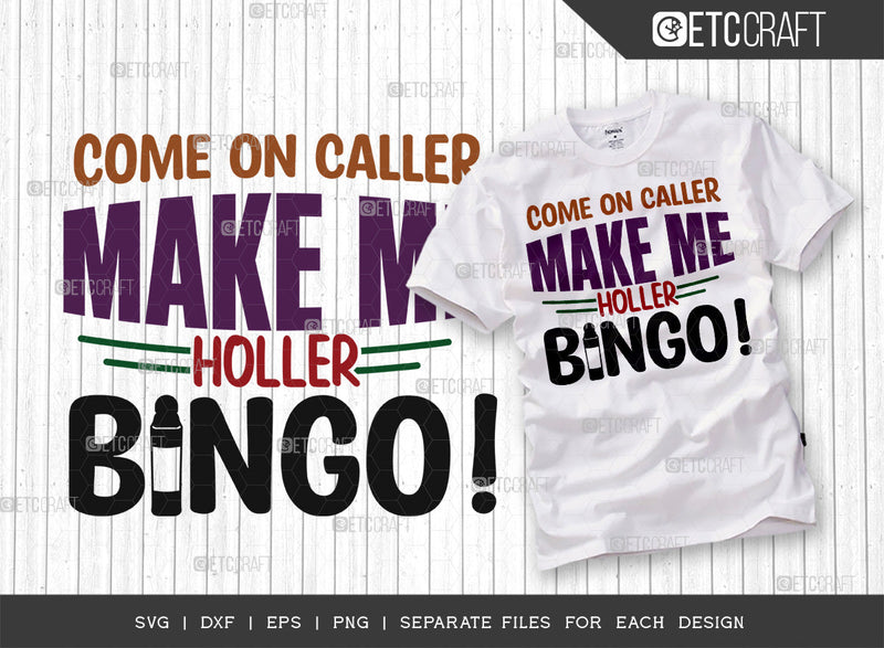 Come On Caller Make Me Holler Bingo SVG Bundle, Bingo Svg, Bingo gift ...