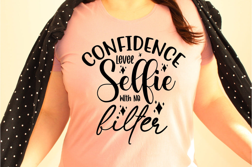 Confidence Level Selfie With No Filter svg - So Fontsy