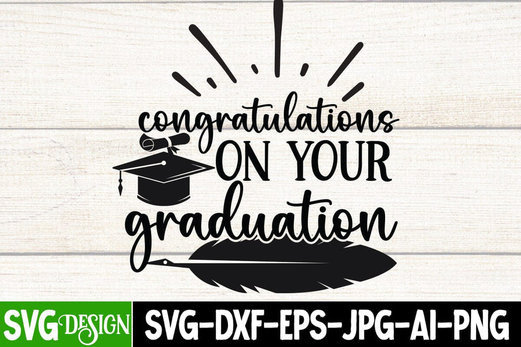 Congratulations On Your Graduation SVG Cut File, Congratulations On ...