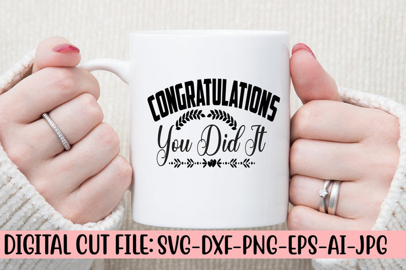 Congratulations You Did It SVG Cut File - So Fontsy