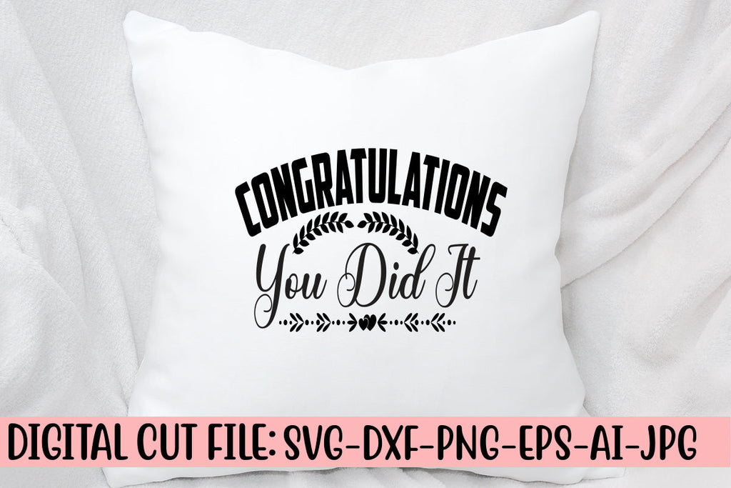 Congratulations You Did It SVG Cut File - So Fontsy