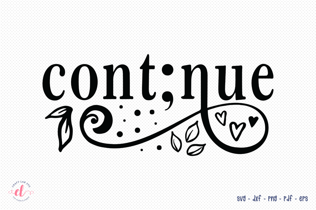 Cont;nue SVG, Mental Health Awareness SVG - So Fontsy