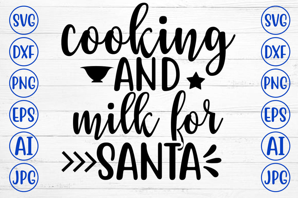Cooking And Milk For Santa SVG Cut File - So Fontsy