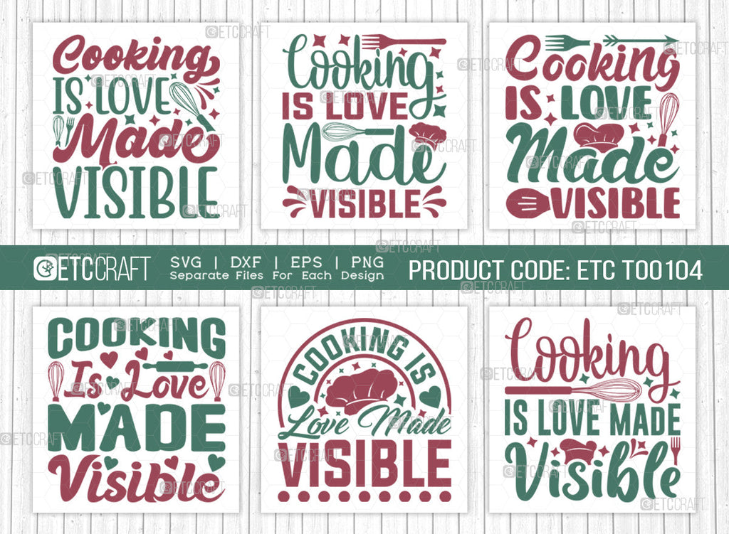 Cooking Is Love Made Visible SVG Bundle, Cooking Mom Svg, Kitchen ...