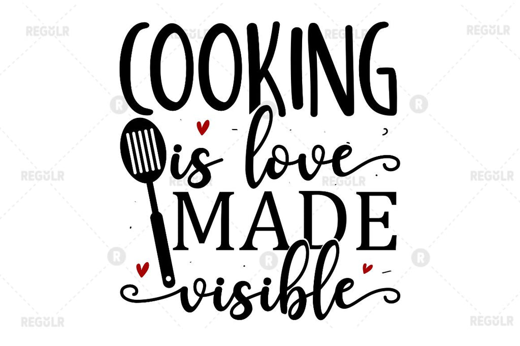 Cooking is love made visible SVG - So Fontsy