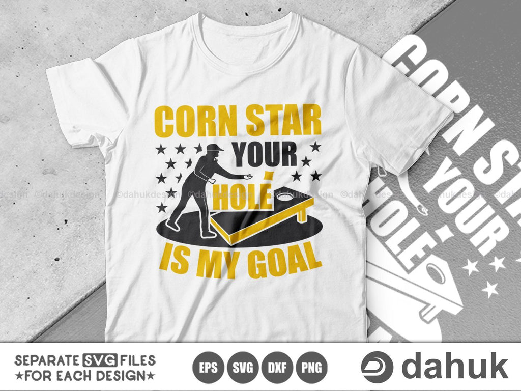 Corn Star Your Hole Is My Goal, Cornhole Quotes SVG, Cornhole Player ...