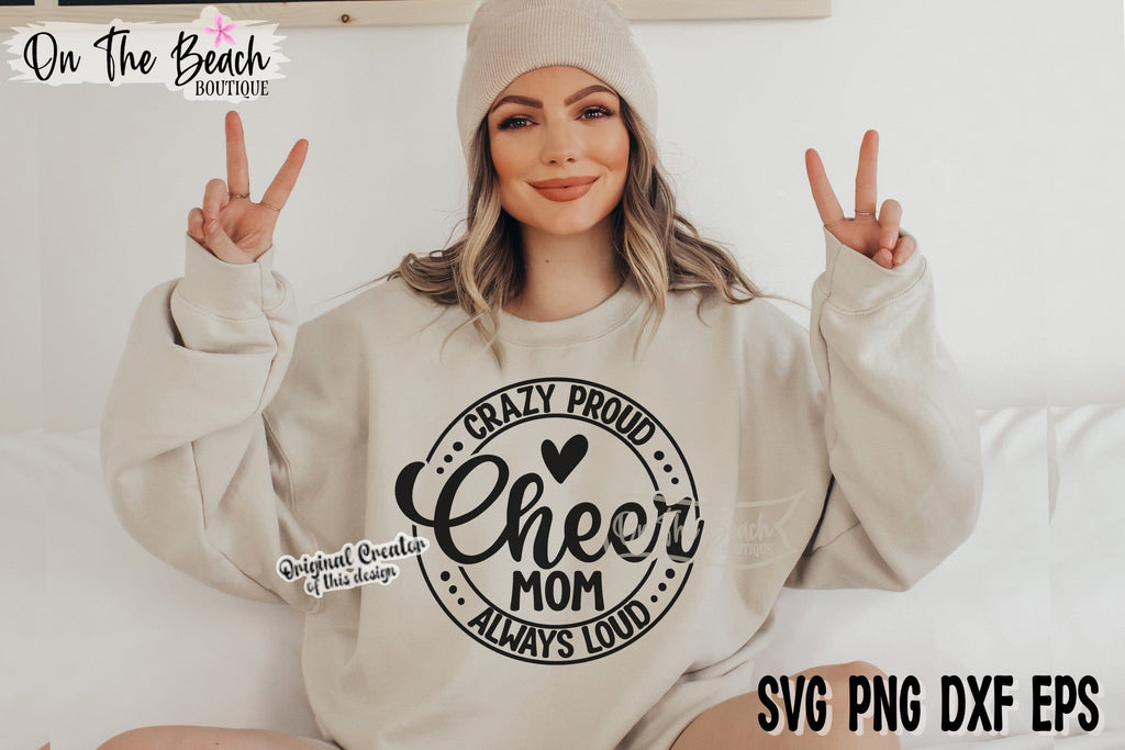 Crazy Proud Always Loud Cheer Mom SVG PNG - So Fontsy