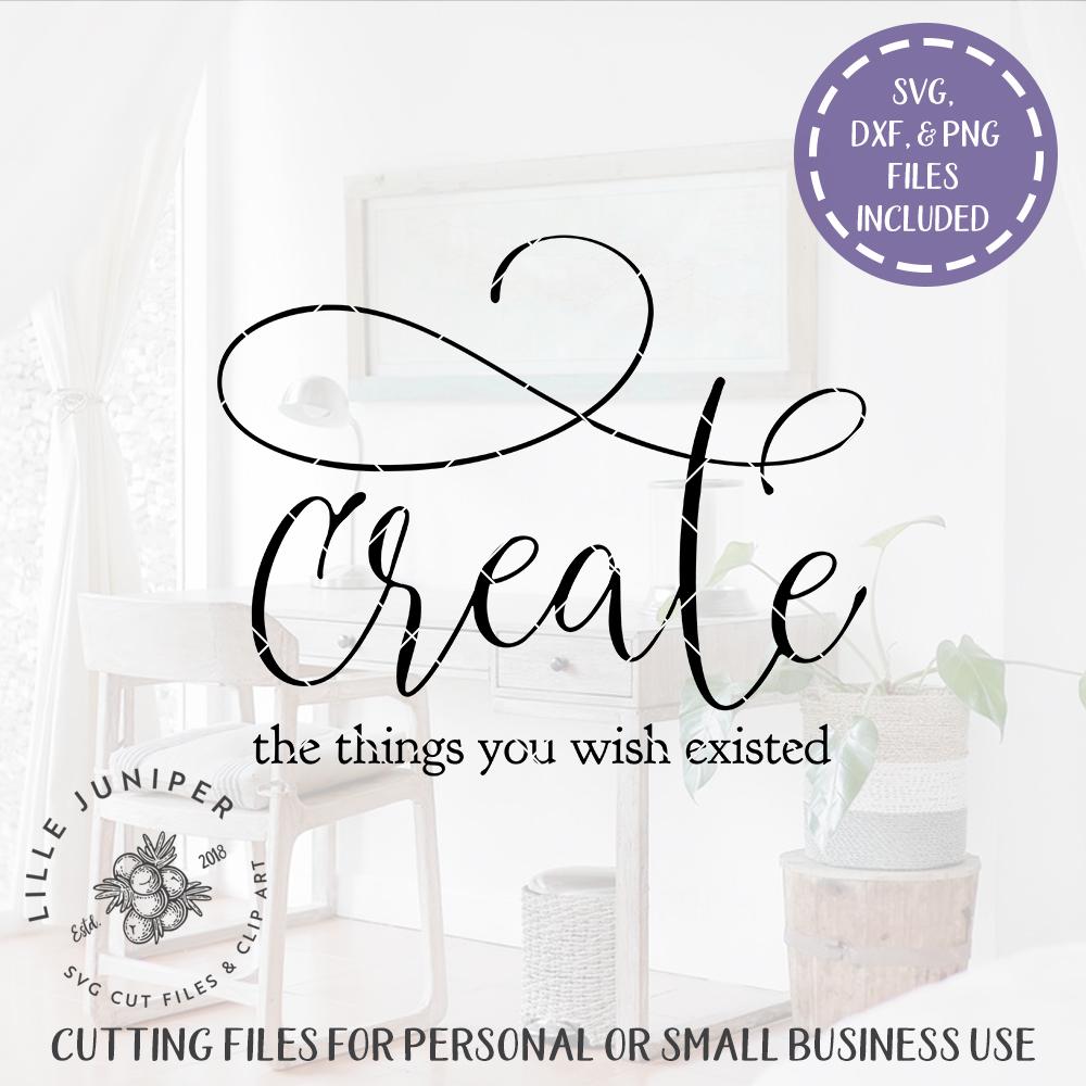 Create The Things You Wish Existed SVG | Farmhouse Sign Design - So Fontsy