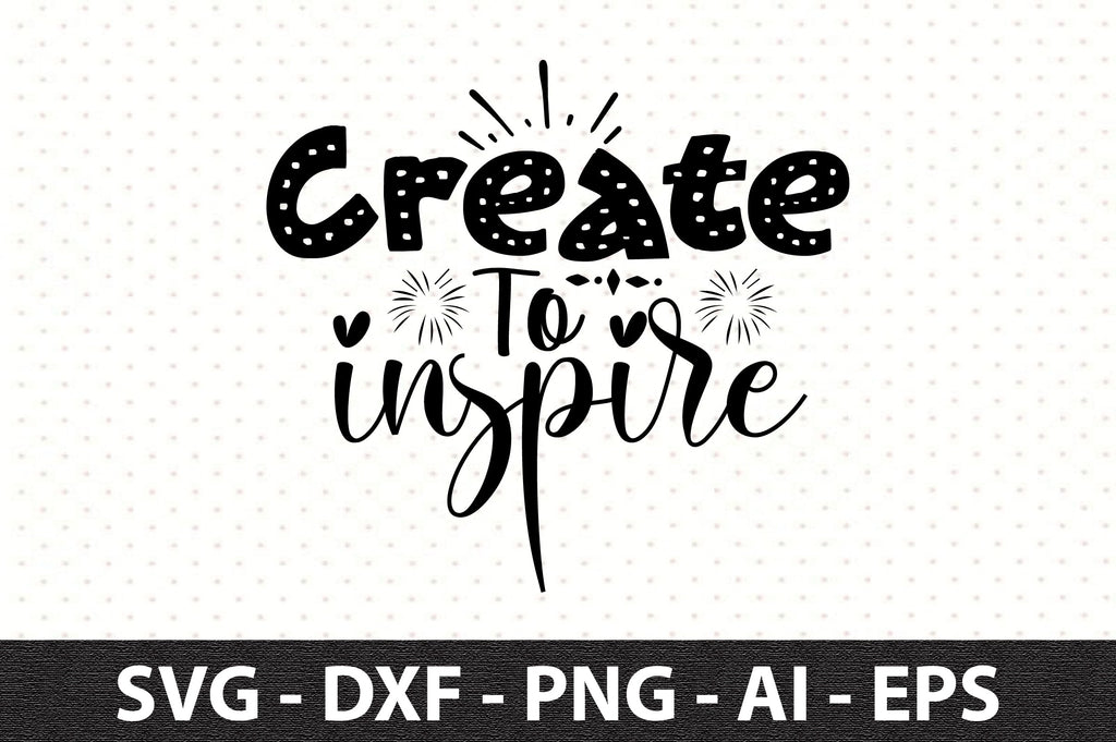 Create To Inspire svg - So Fontsy