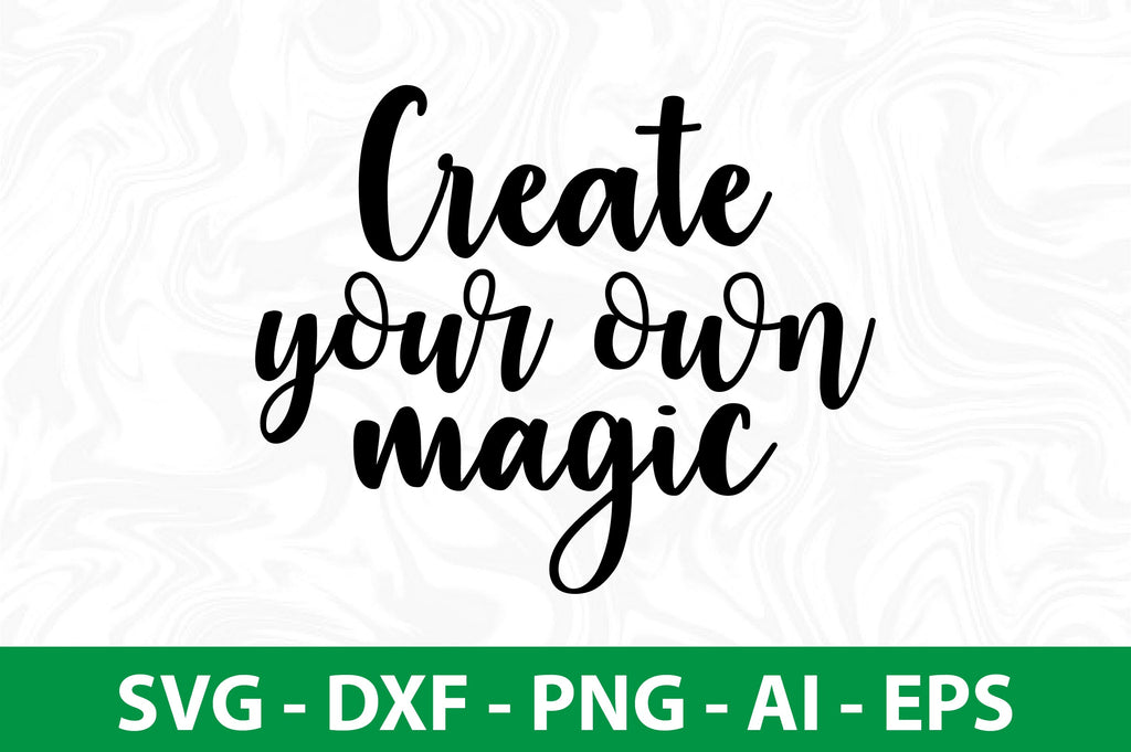 Create Your Own Magic svg - So Fontsy